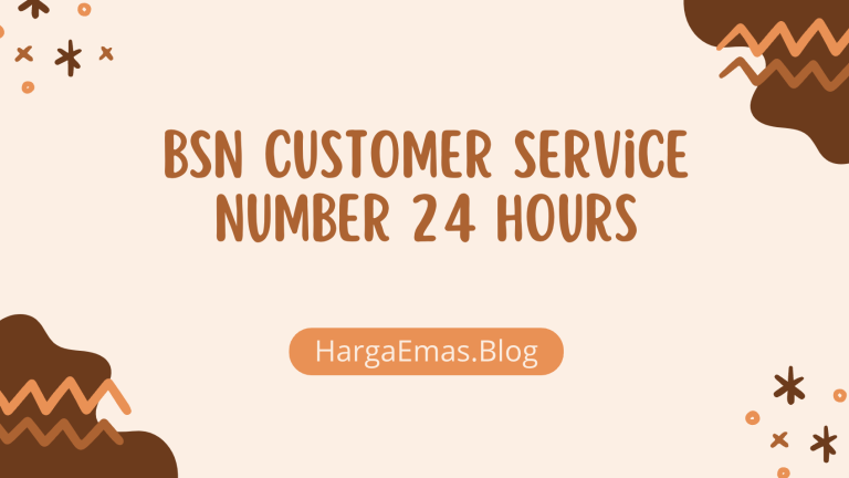 BSN Customer Service Number 24 Hours - HargaEmas.Blog