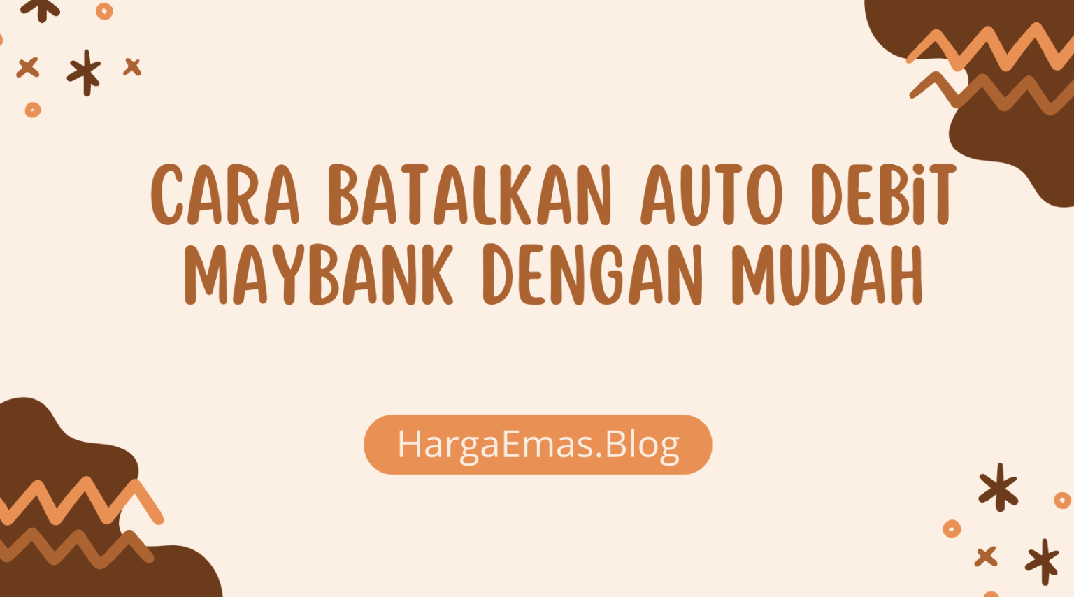 Cara Batalkan Auto Debit Maybank Dengan Mudah - HargaEmas.Blog