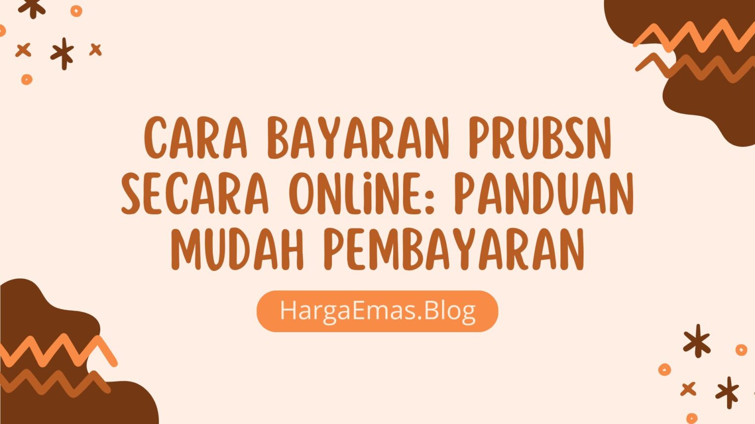 Cara Bayaran PruBSN secara Online: Panduan Mudah - HargaEmas.Blog